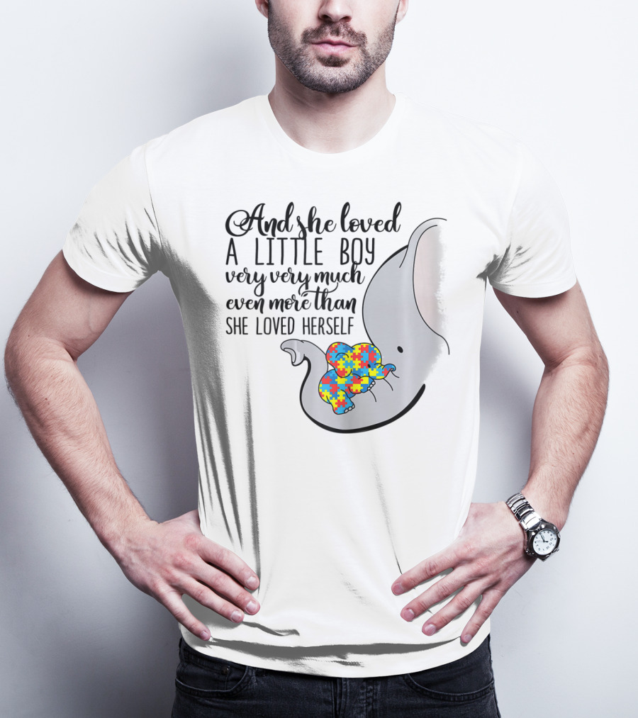 And She Loved A Little Boy Very Very Much Even More Than She Loved Herself Autism Elephant T-Shirt