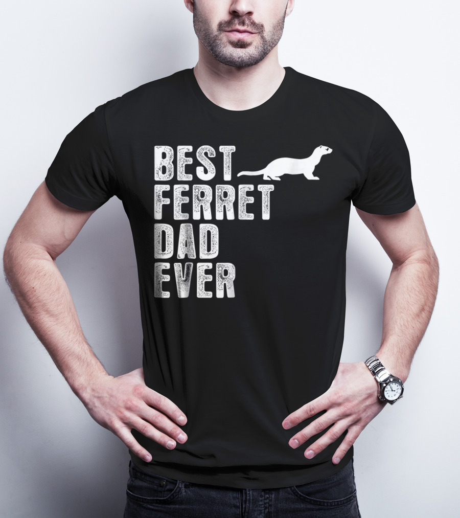 Best Ferret Dad Ever T-Shirt