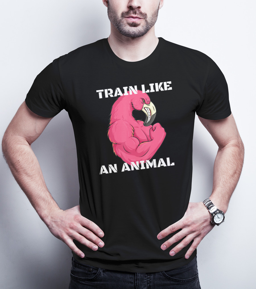 Train Like An Animal Flamingo Weightlifting Muscle Fitness T-Shirt