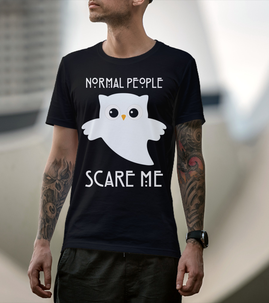 Normal People Scare Me Owl T-Shirt