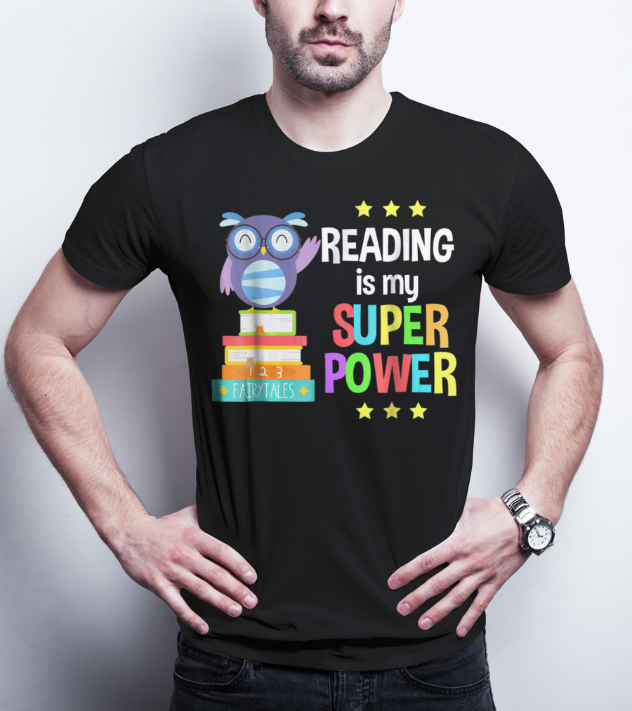 Reading Is My Super Power Girl Book Lover Reader Owl With Stars And Fairy Tales Books T-Shirt