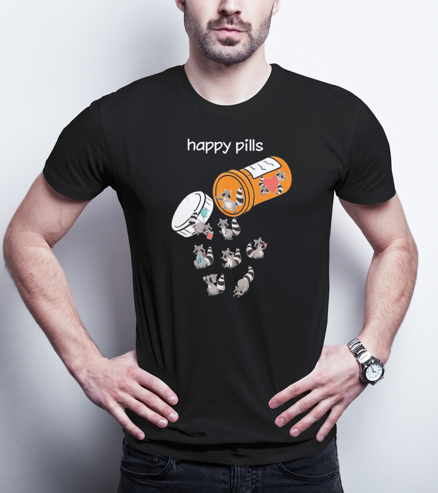 Happy Pills Cute Raccoons Funny Raccoon Lover T-Shirt