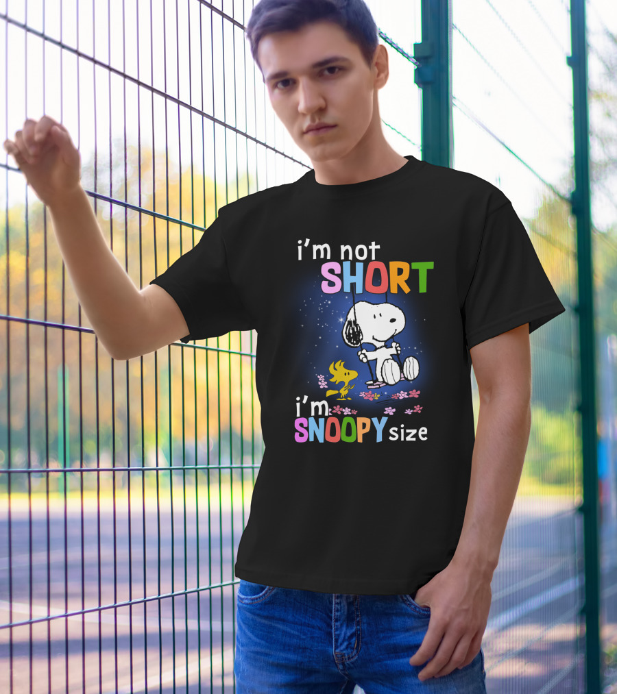 I'm Not Short I'm Snoopy Size The Peanuts Movie Swinging Snoopy And Woodstock T-Shirt