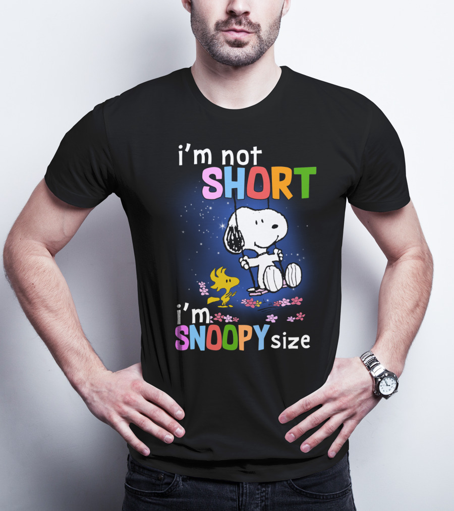I'm Not Short I'm Snoopy Size The Peanuts Movie Swinging Snoopy And Woodstock T-Shirt