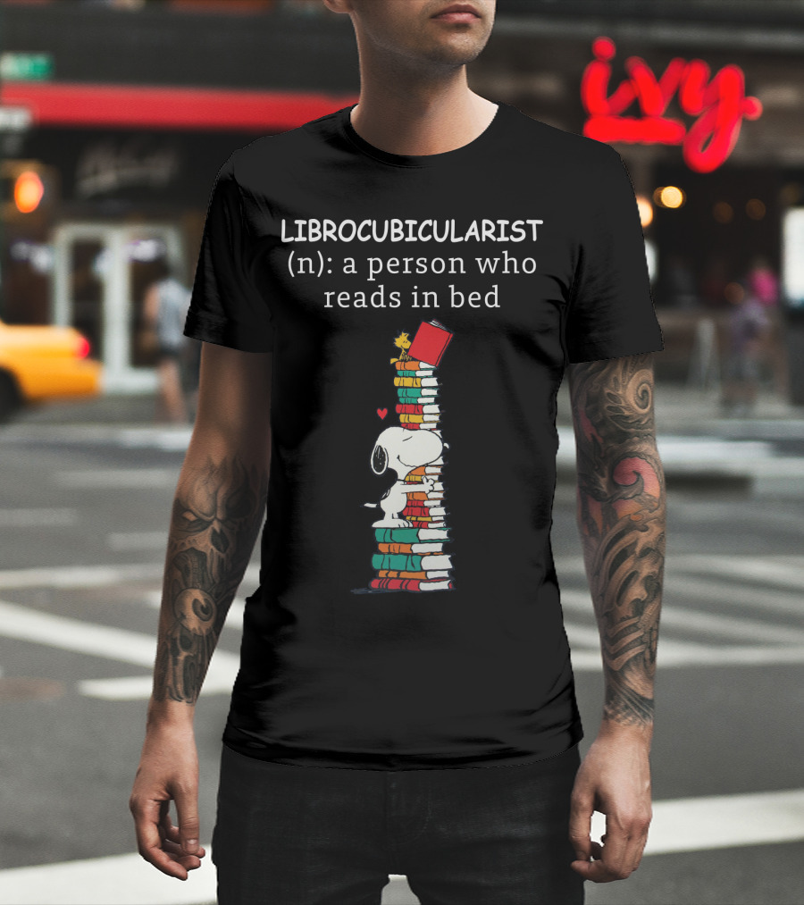 Librocubicularist Snoopy The Peanuts Movie A Person Who Reads In Bed T-Shirt