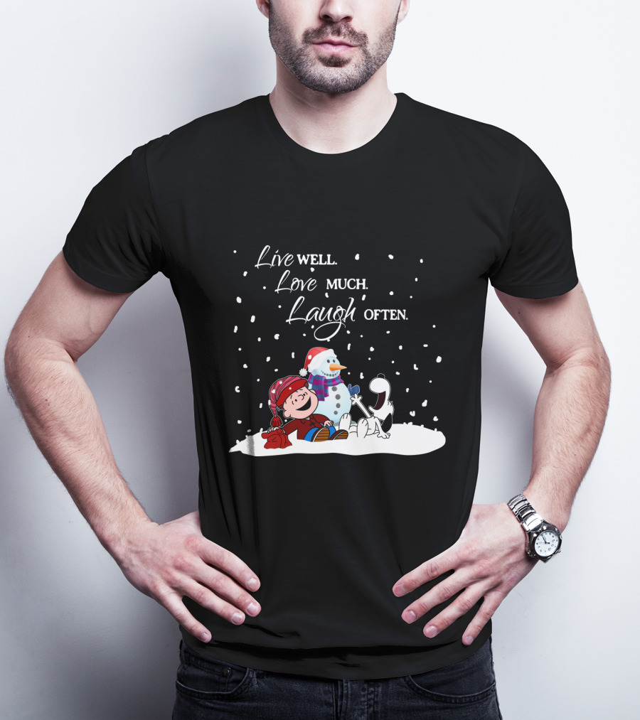 Live Well Love Much Laugh Often Snoopy Peanuts Winter Snowman T-Shirt