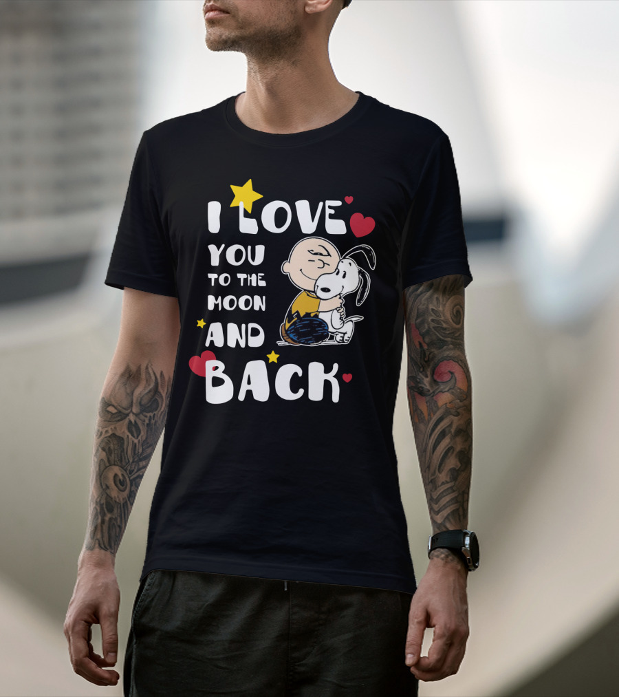 I Love You To The Moon And Back Snoopy The Peanuts Movie T-Shirt