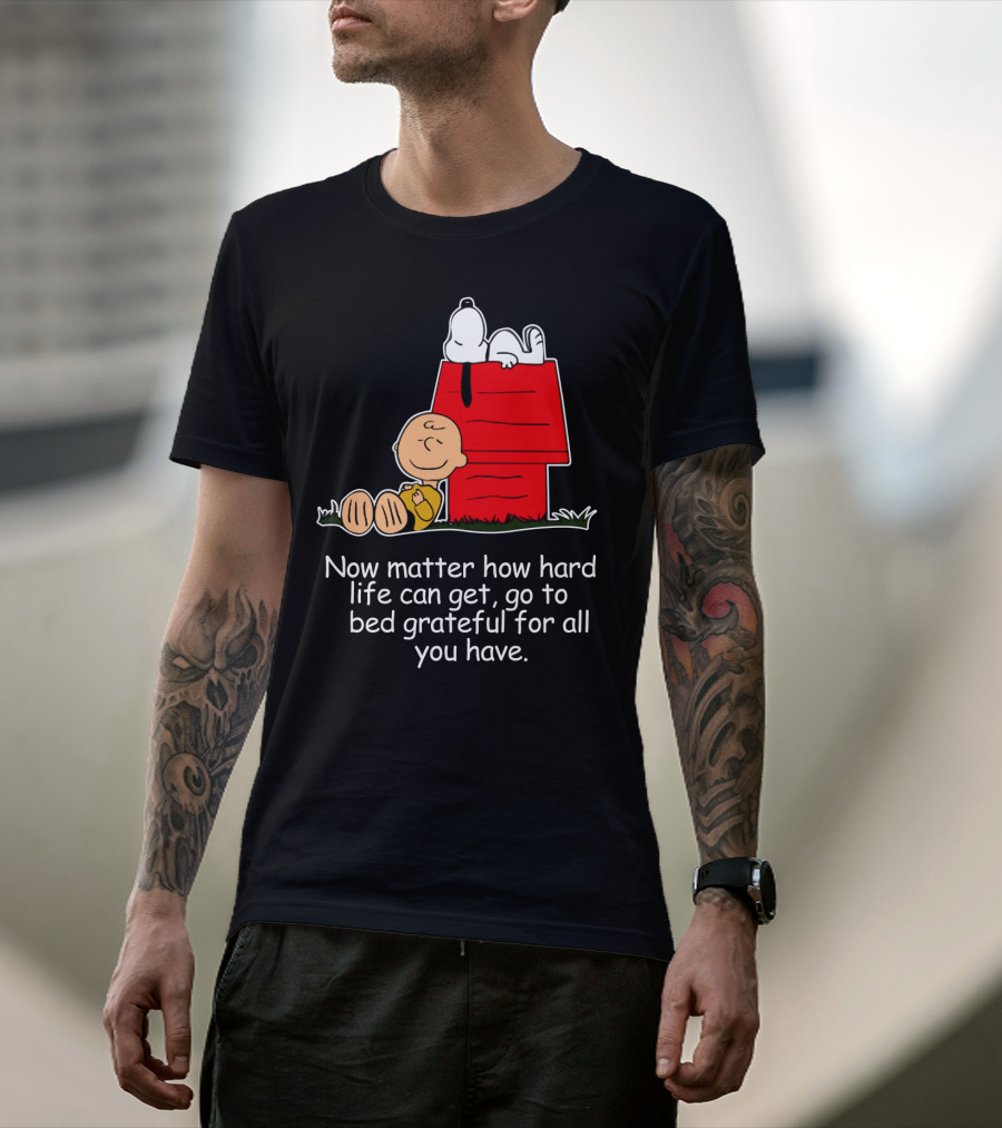 No Matter How Hard Life Can Get Grateful Snoopy Peanuts Movie T-Shirt