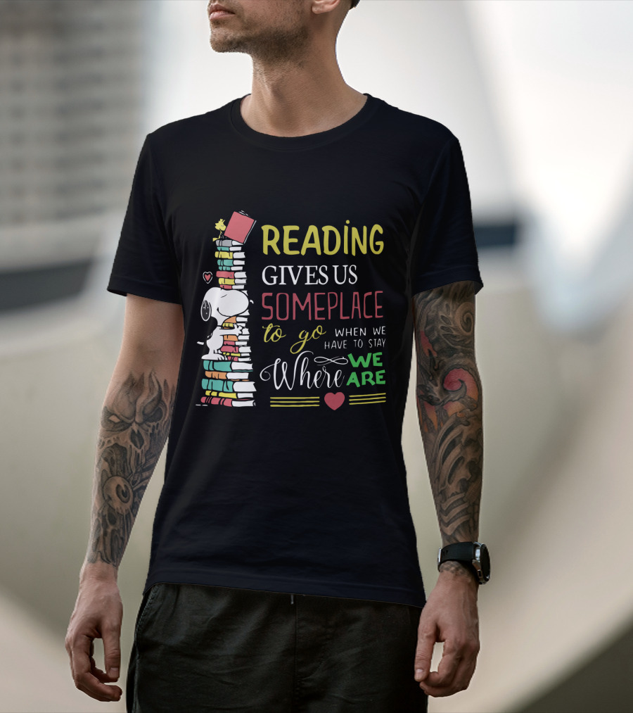 Reading Gives Us Someplace To Go When We Have To Stay Where We Are Snoopy The Peanuts Movie T-Shirt