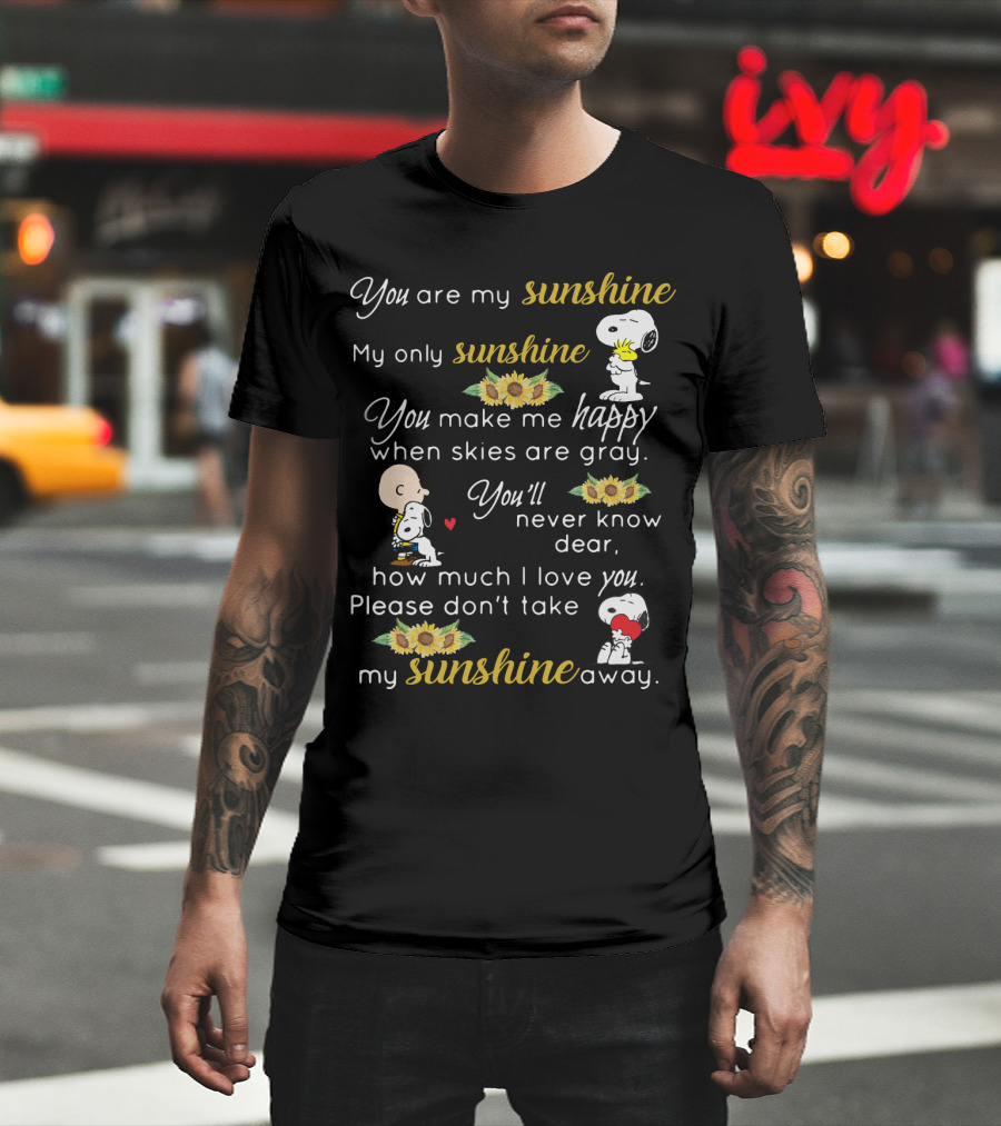 You Are My Sunshine My Only Sunshine Snoopy Charlie Brown Sunflowers Peanuts Movie T-Shirt