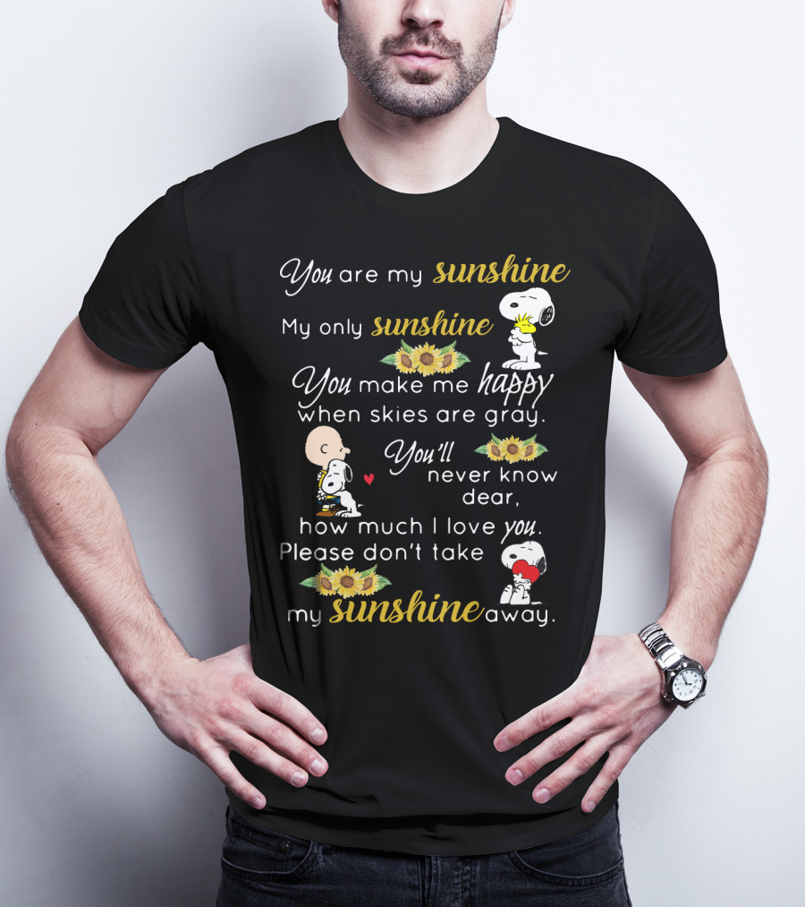 You Are My Sunshine My Only Sunshine Snoopy Charlie Brown Sunflowers Peanuts Movie T-Shirt