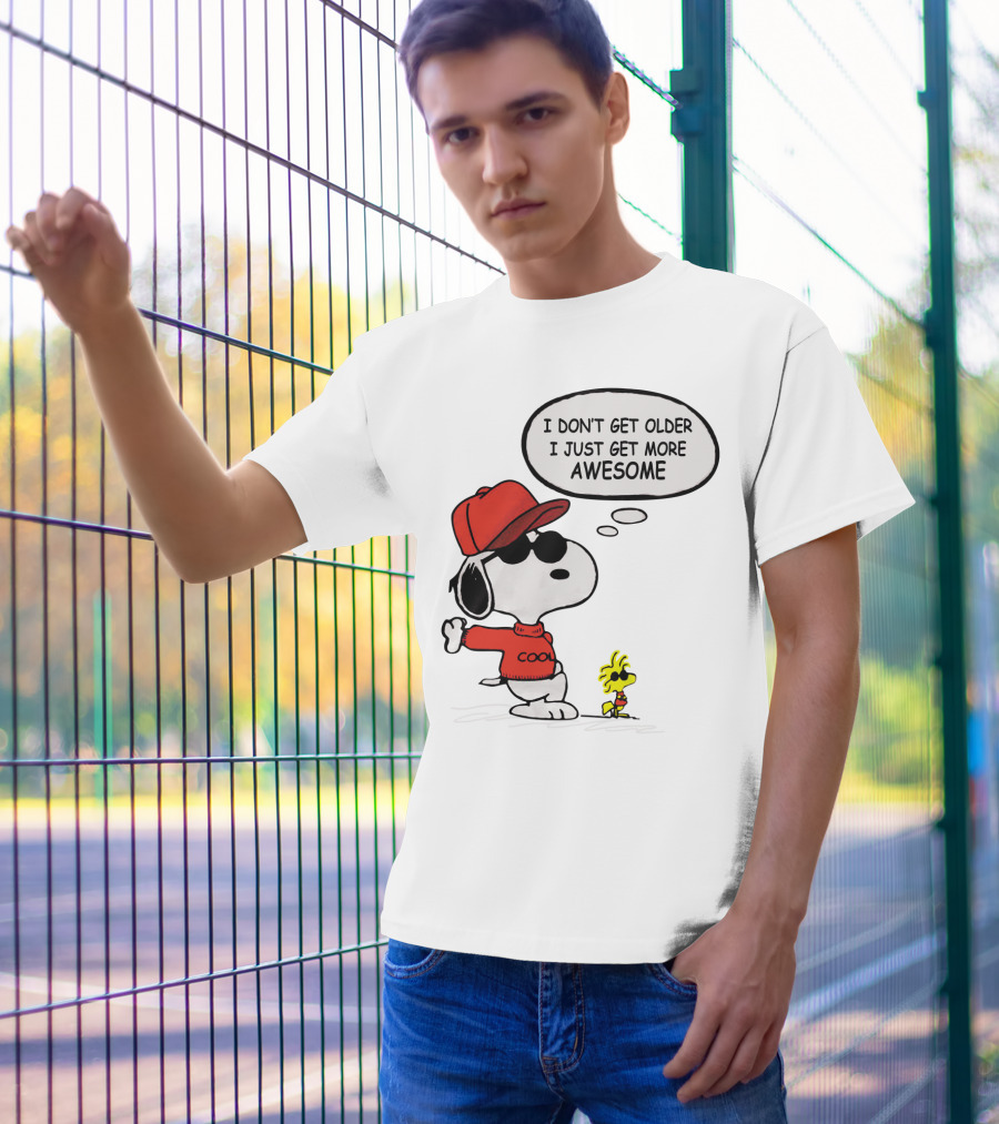 I Don't Get Older I Just Get More Awesome Cool Snoopy The Peanuts Movie T-Shirt