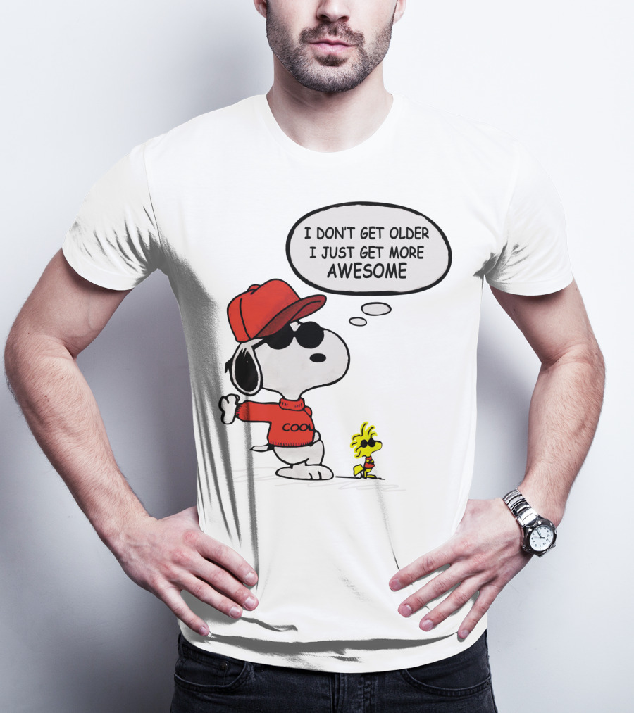 I Don't Get Older I Just Get More Awesome Cool Snoopy The Peanuts Movie T-Shirt
