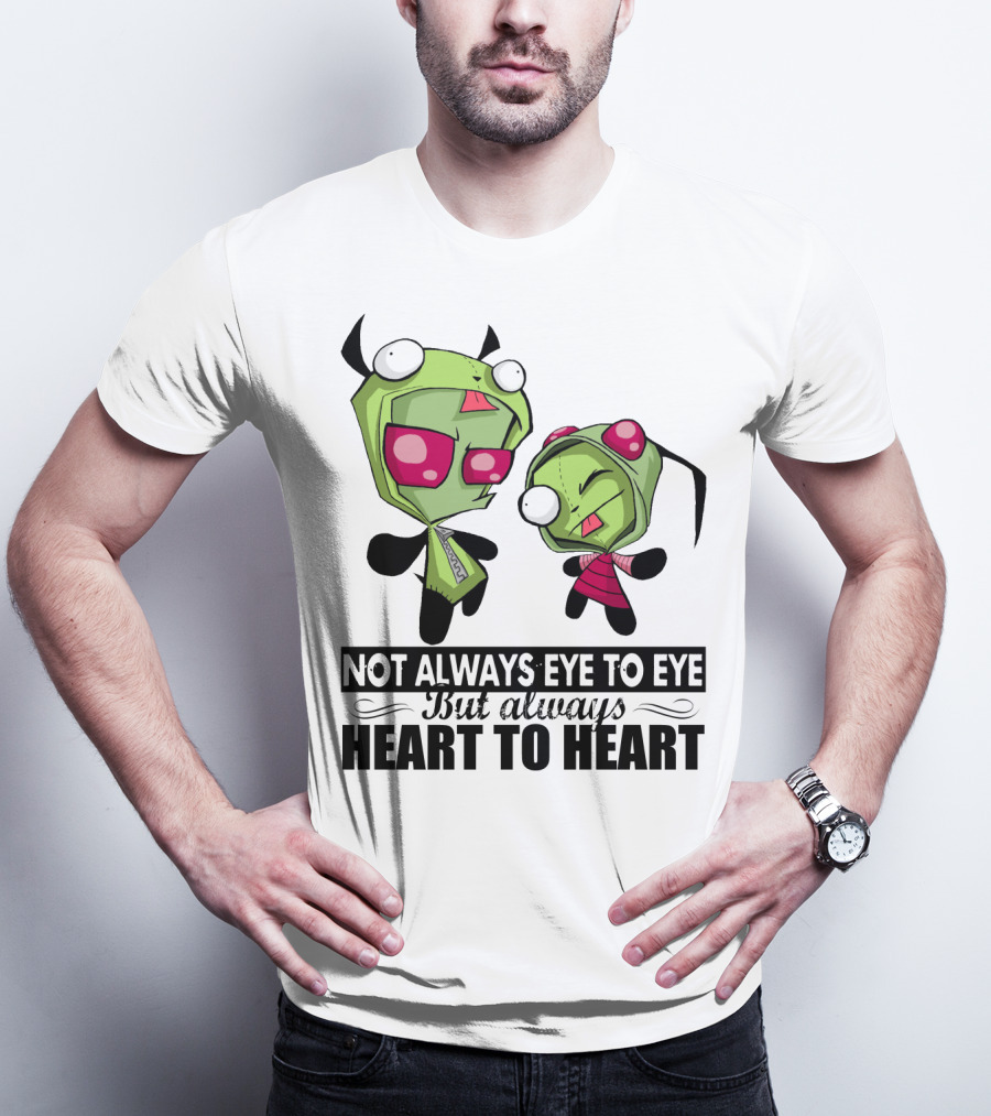 Not Always Eye To Eye But Always Heart To Heart Gir Invader Zim T-Shirt