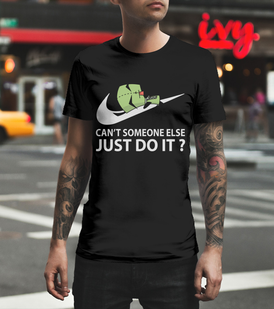 Gir Invader Zim Can't Someone Else Just Do It Swoosh T-Shirt