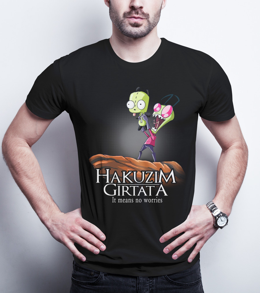 Hakuzim Girtata Gir Invader Zim It Means No Worries T-Shirt
