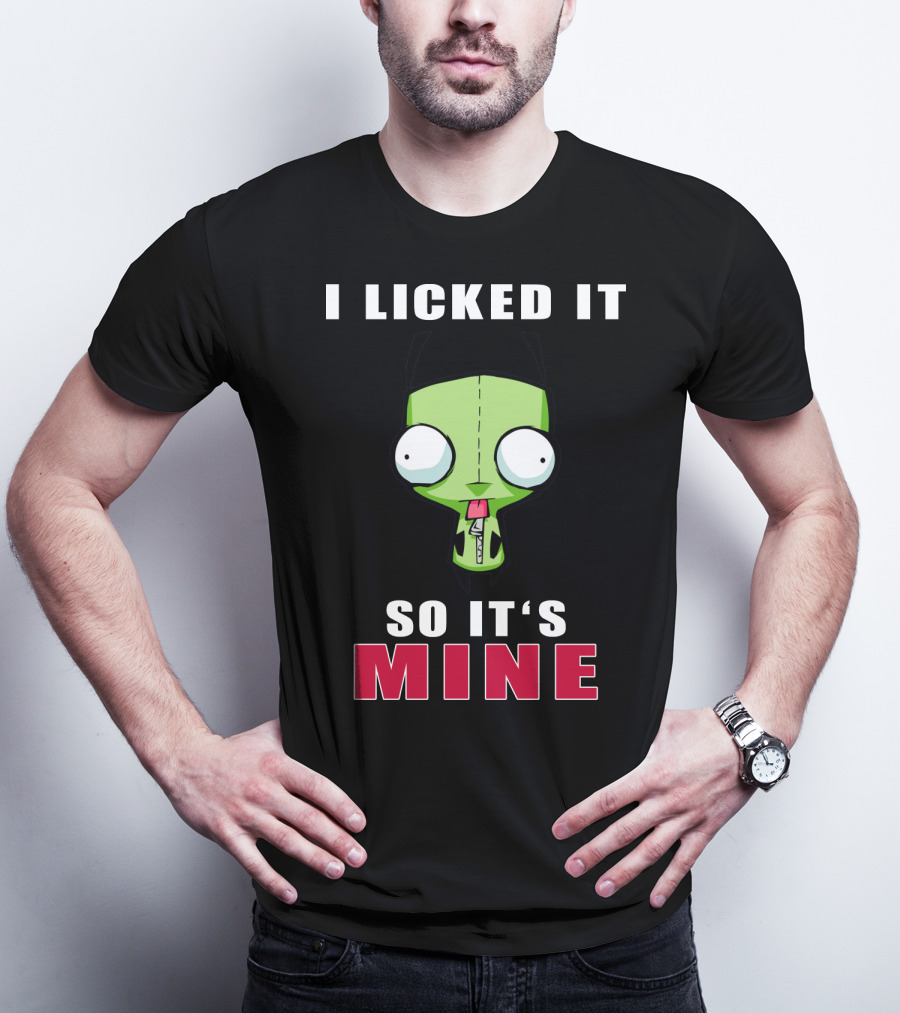 I Licked It So It's Mine Gir Invader Zim Cartoon Character T-Shirt