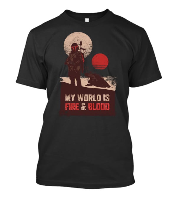My World Is Fire And Blood Boba Fett Star Wars Two Suns Desert Scene T-Shirt