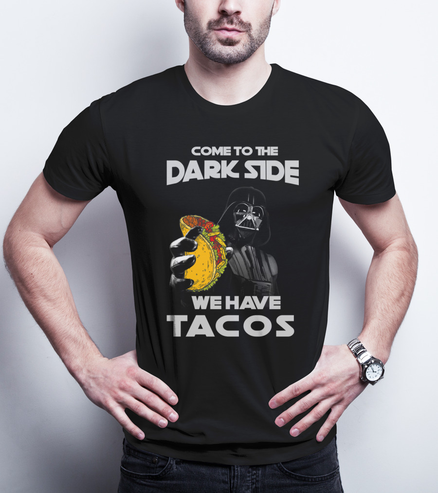 Come To The Dark Side We Have Tacos Vader Holding Taco T-Shirt