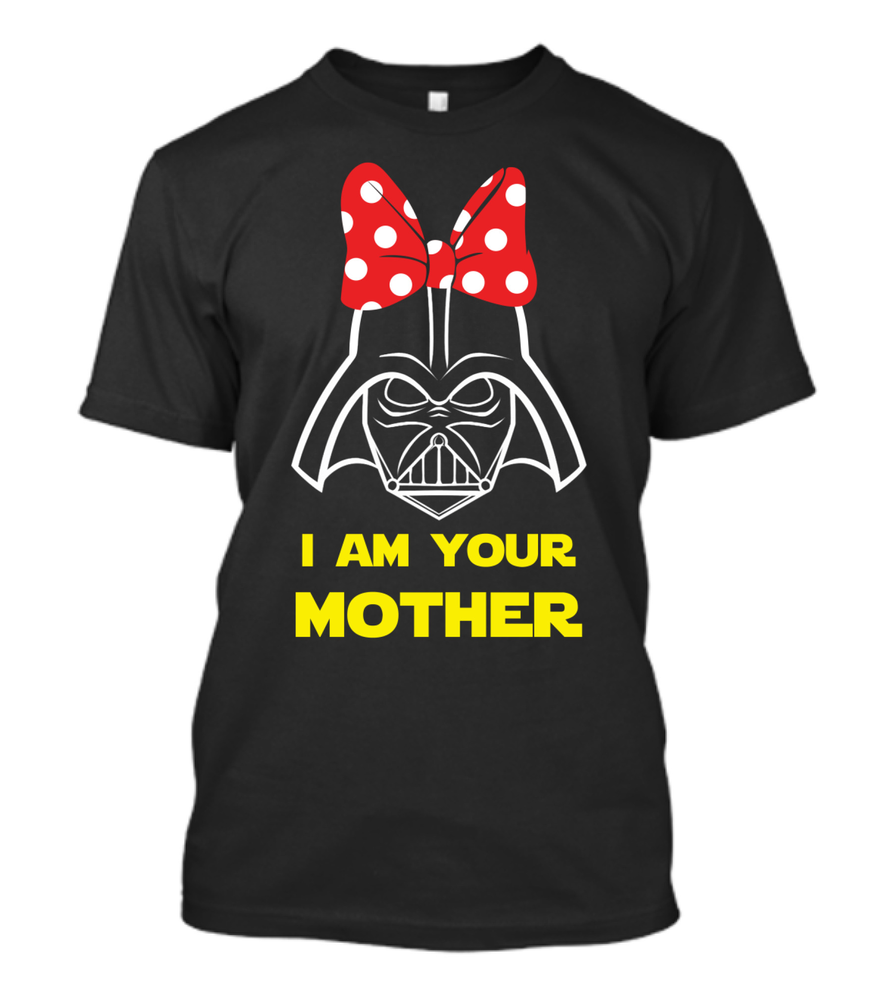Darth Vader I Am Your Mother Mother's Day Star Wars T-Shirt