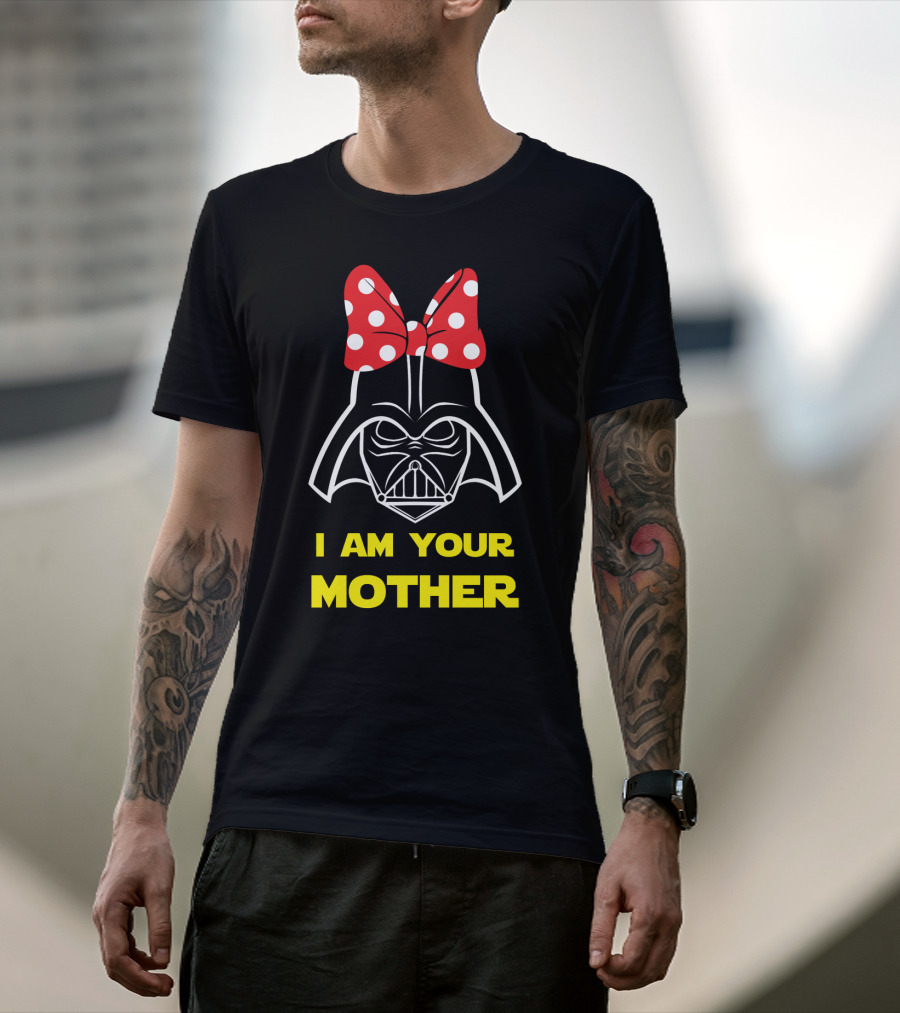 Darth Vader I Am Your Mother Mother's Day Star Wars T-Shirt