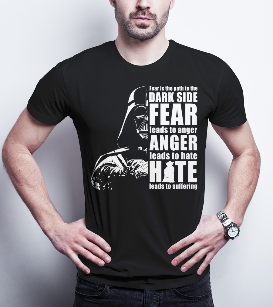 Fear Dark Side Anger Hate Suffering Darth Vader Star Wars T-Shirt
