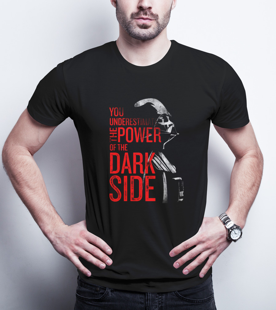 You Underestimate The Power Of The Dark Side Darth Vader Star Wars T-Shirt