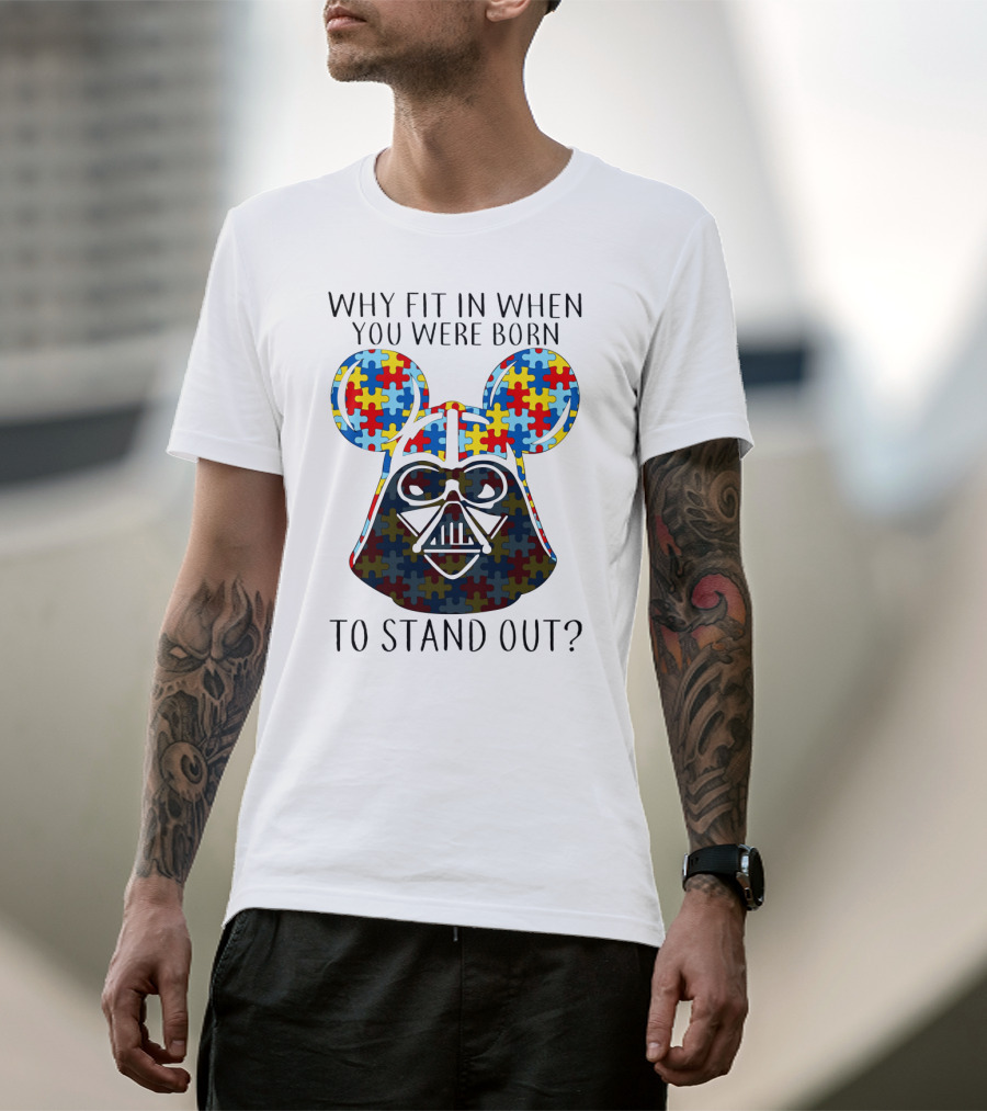 Why Fit In When You Were Born To Stand Out Darth Vader Puzzle Ears T-Shirt