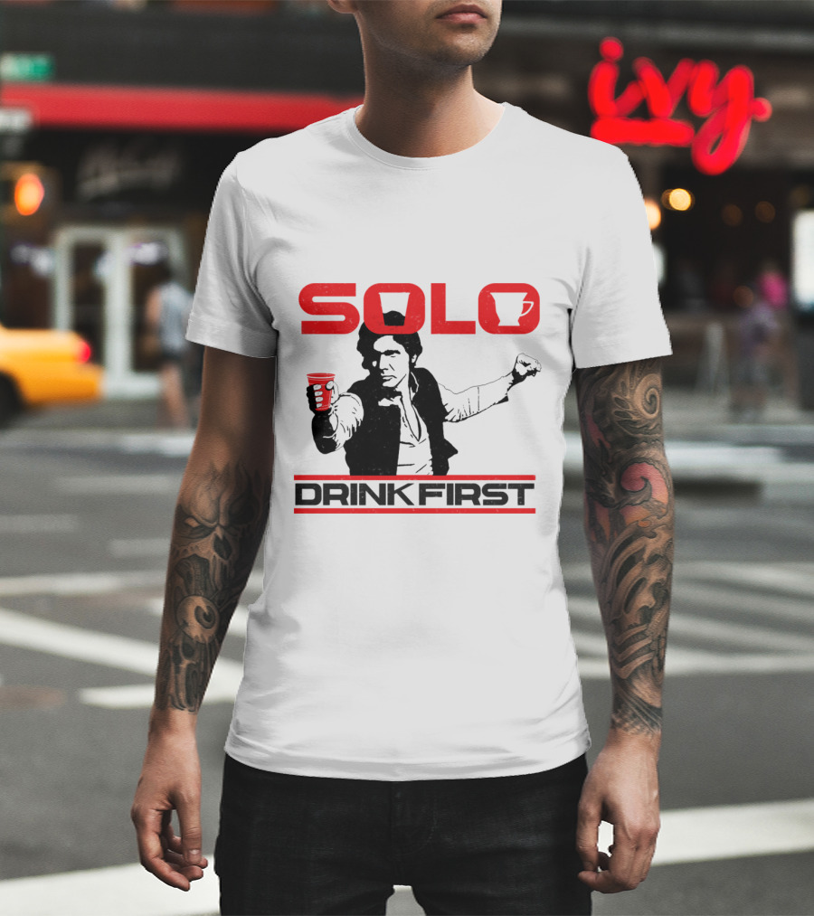 SOLO Drink First Han Star Wars T-Shirt