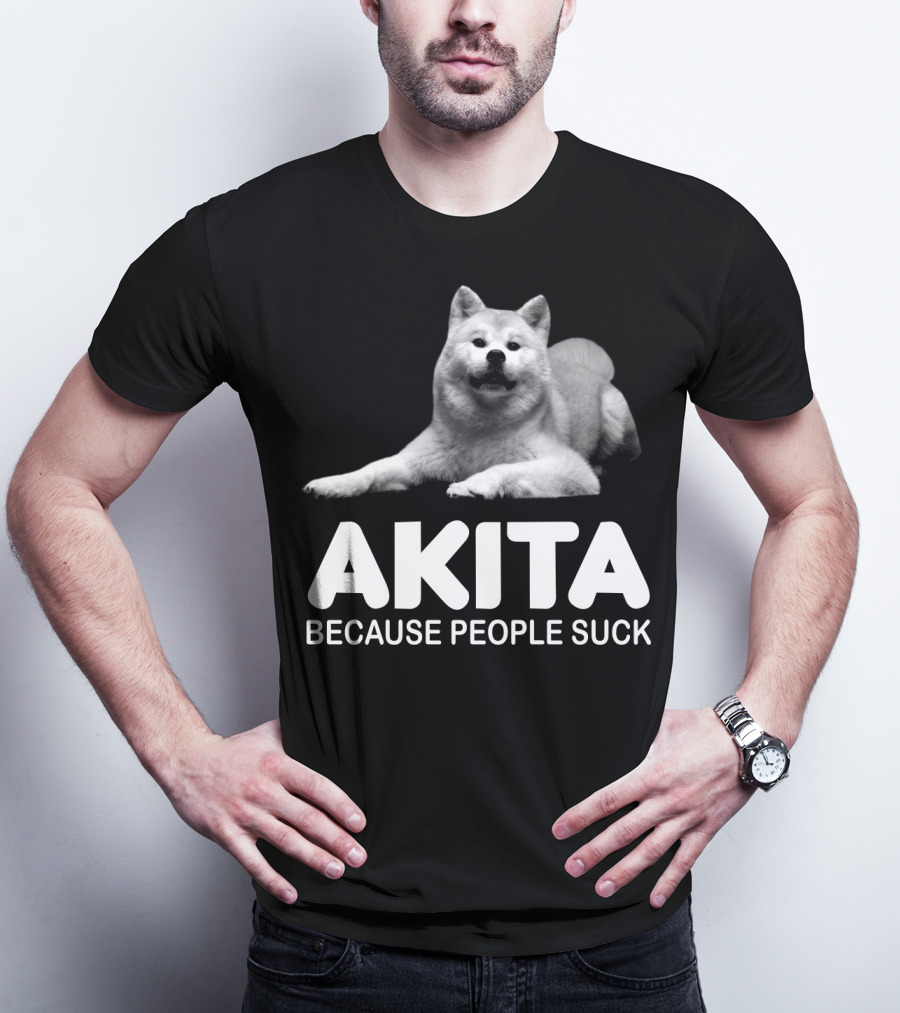 AKITA Because People Suck Dog Lovers T-Shirt