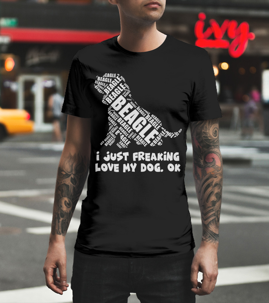 I Just Freaking Love My Dog Beagle OK T-Shirt