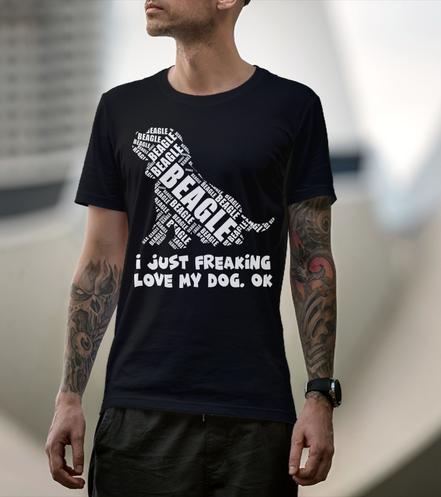 I Just Freaking Love My Dog Beagle OK T-Shirt