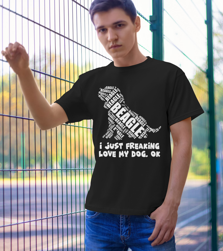 I Just Freaking Love My Dog Beagle OK T-Shirt