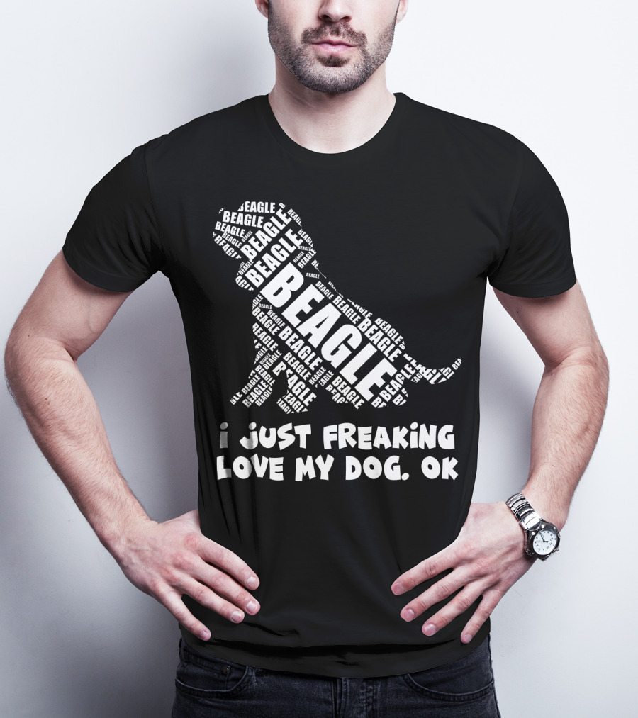 I Just Freaking Love My Dog Beagle OK T-Shirt
