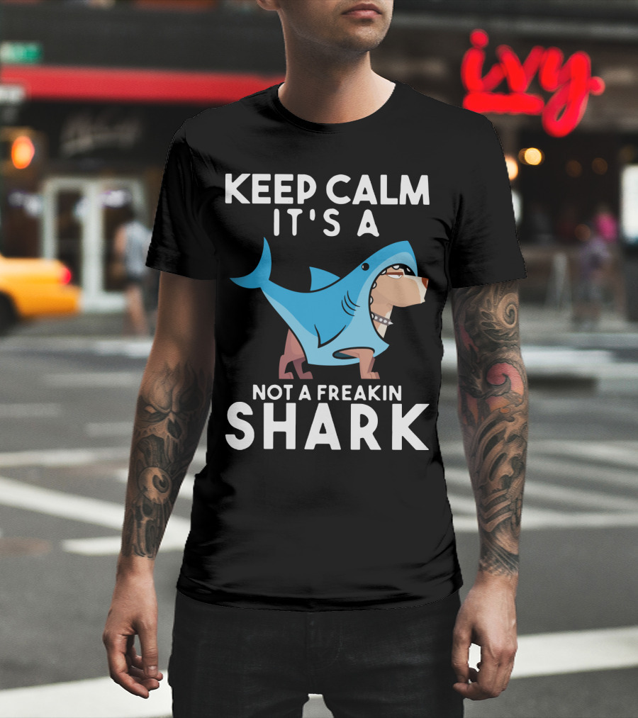 Keep Calm It's A Cane Corso Not A Freakin Shark T-Shirt