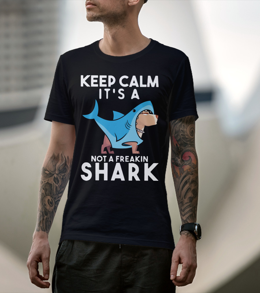 Keep Calm It's A Cane Corso Not A Freakin Shark T-Shirt