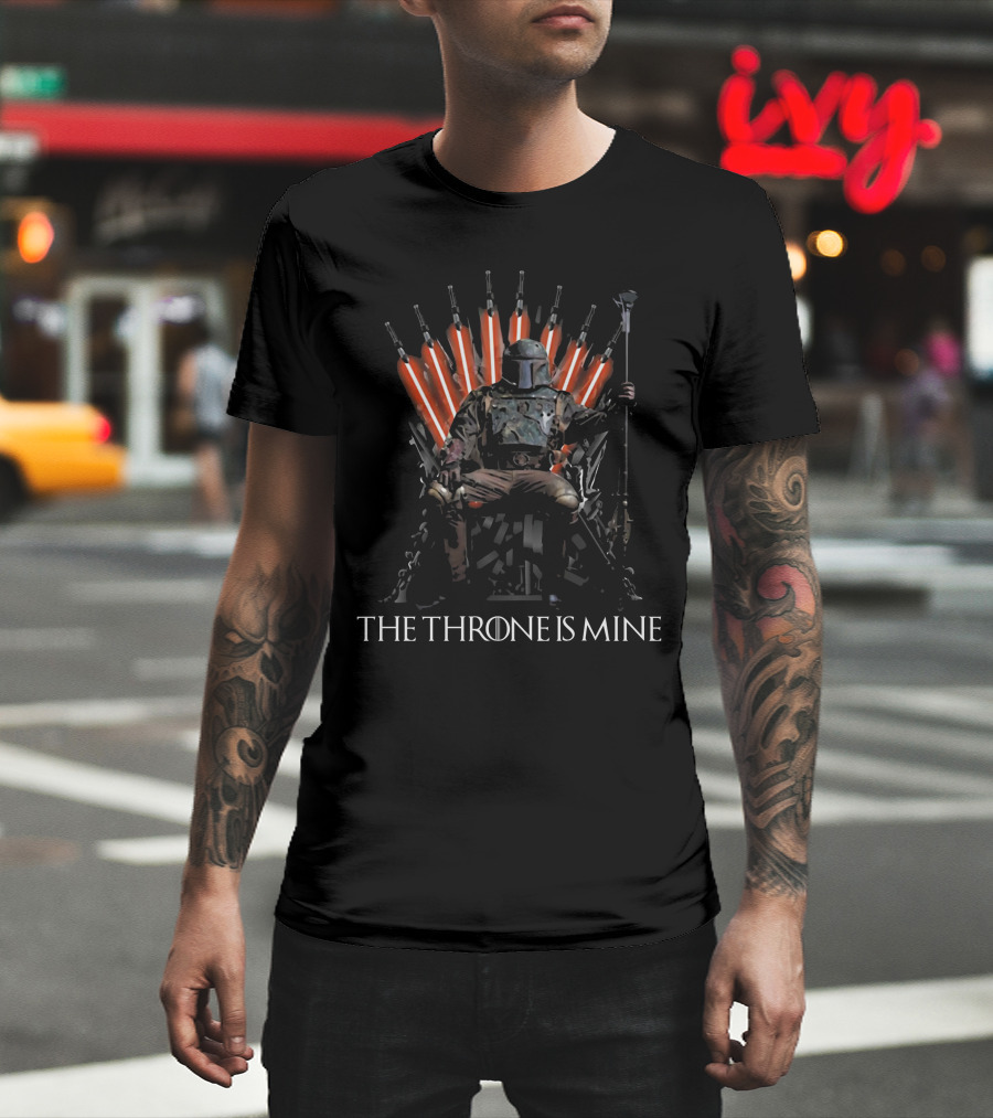 Boba Fett The Throne Is Mine Star Wars Parody With Mandalorian Armor T-Shirt