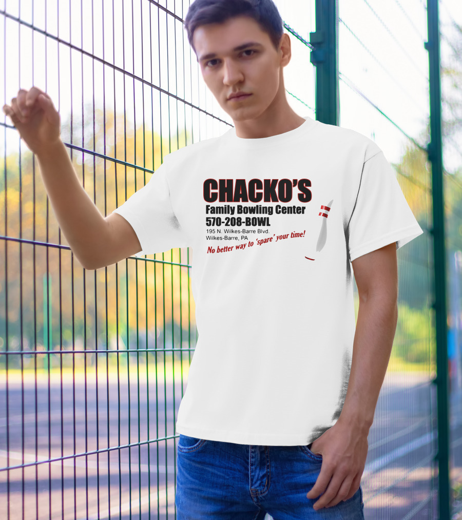 Chacko's Family Bowling Center 570-208-BOWL Wilkes-Barre PA No Better Way To Spare Your Time T-Shirt