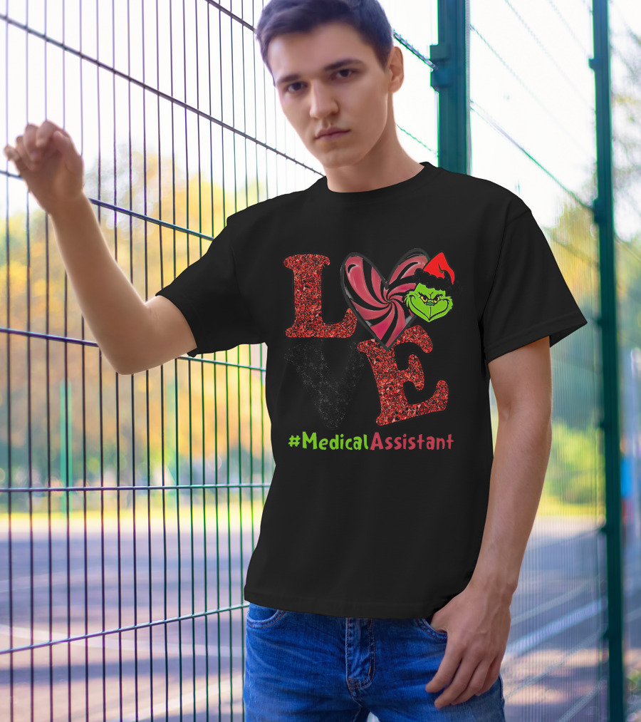 LOVE Grinch Heart Medical Assistant T-Shirt