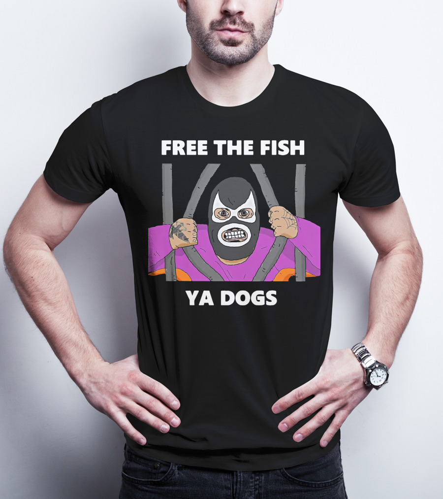 Free The Fish Ya Dogs Luchador Behind Bars T-Shirt