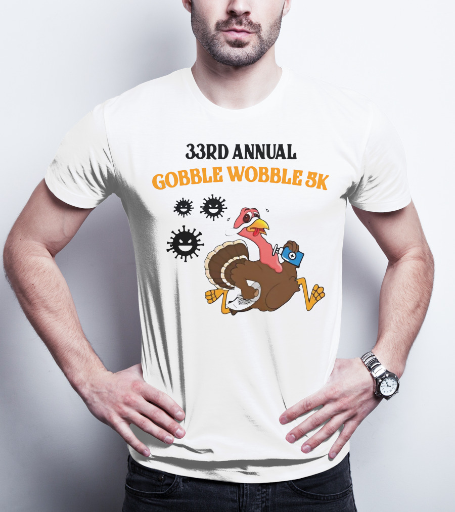 33rd Annual Gobble Wobble 5K Running Turkey And Fun Cartoon T-Shirt
