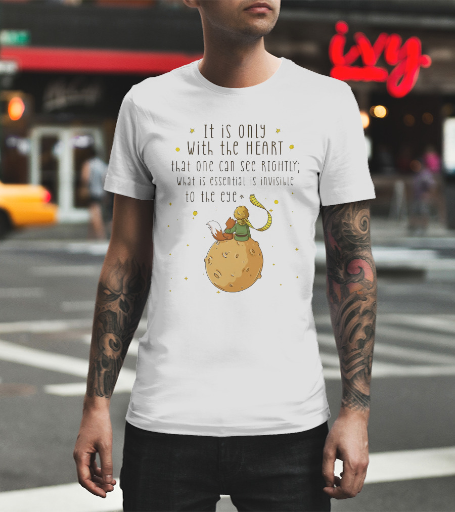 It Is Only With The Heart Essential Invisible Little Prince Planet Fox T-Shirt