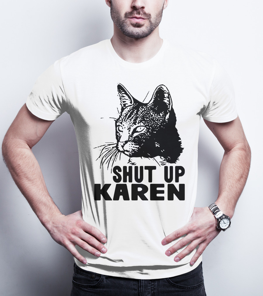 Scary Cat Shut Up Karen T-Shirt