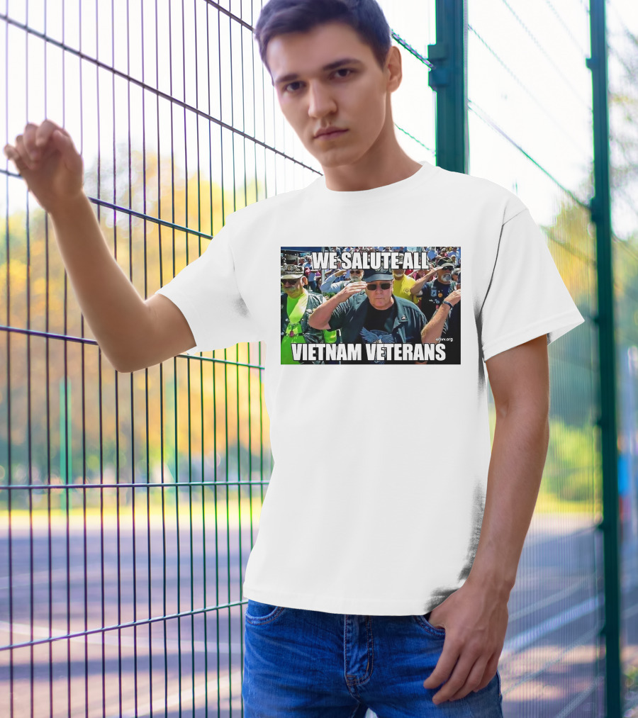 We Salute All Vietnam Veterans Vva.org USA Patriotic Honor Military Tribute Saluting Soldiers T-Shirt