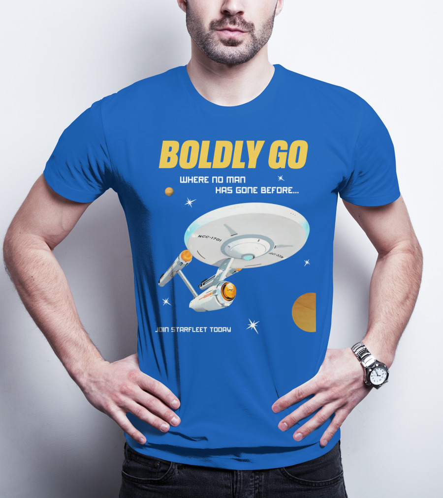BOLDLY GO WHERE NO MAN HAS GONE BEFORE JOIN STARFLEET TODAY NCC-1701 T-Shirt