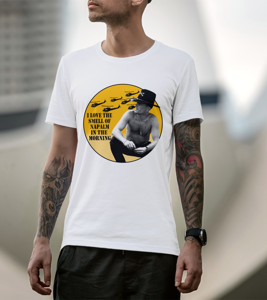 I Love The Smell Of Napalm In The Morning 20 Apocalypse Now Helicopters T-Shirt