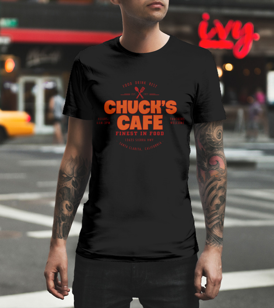 Chuck's Cafe Santa Clarita California Duel 1971 Finest In Food Truckers Welcome T-Shirt