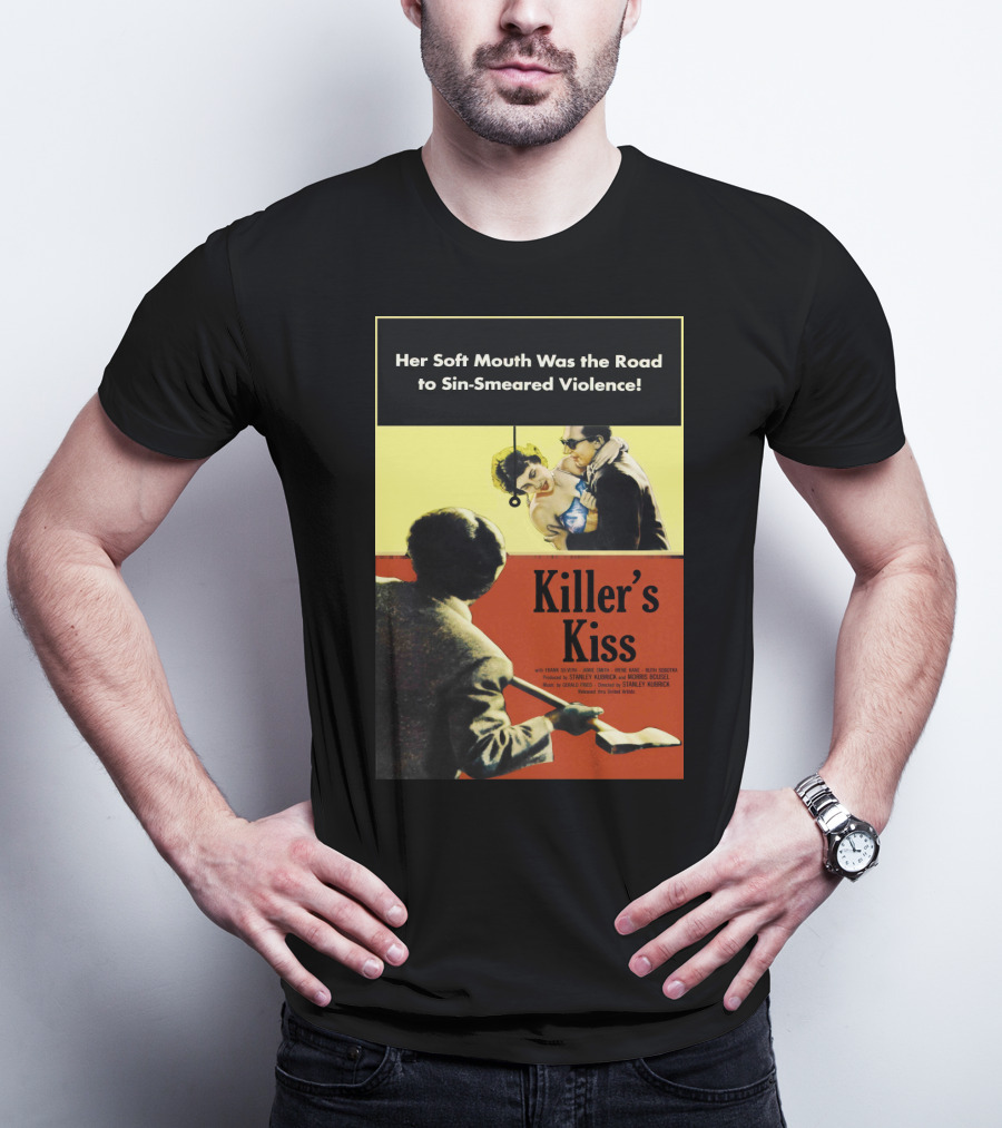 Her Soft Mouth Was The Road To Sin-Smeared Violence Killer's Kiss 1955 T-Shirt