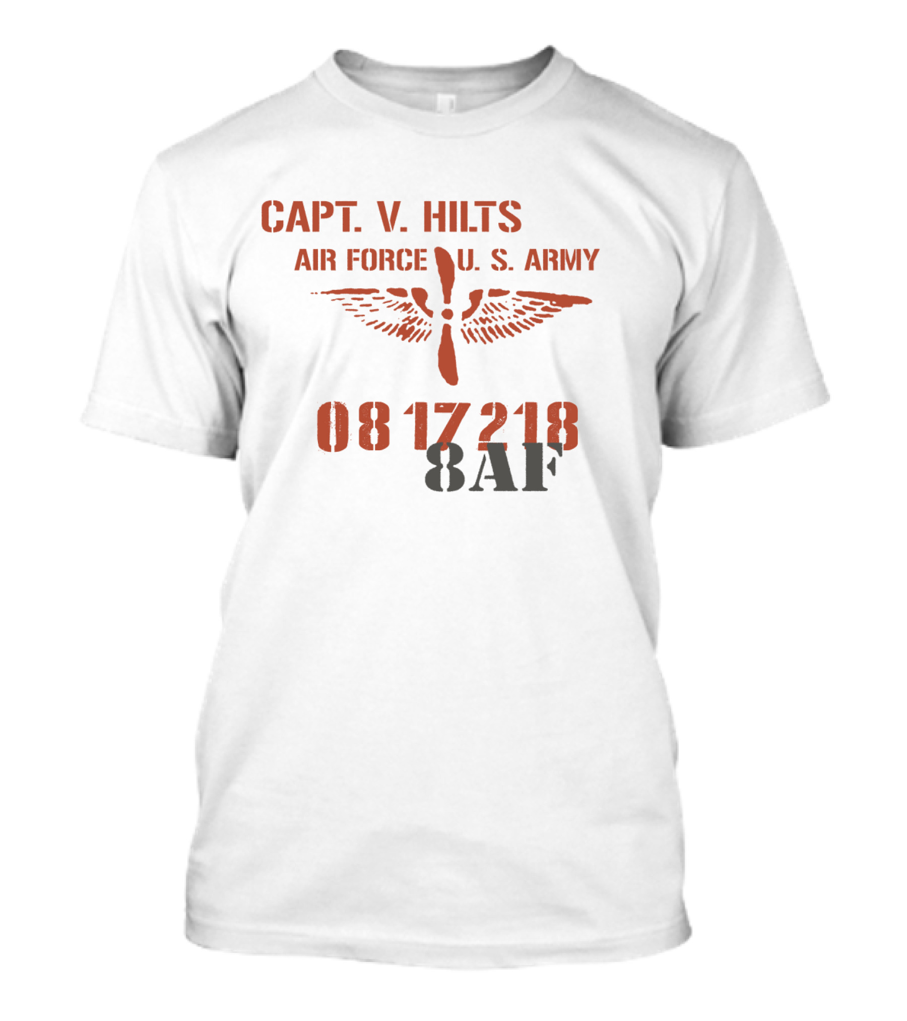 Capt V Hilts Air Force U S Army 0817218 8AF T-Shirt