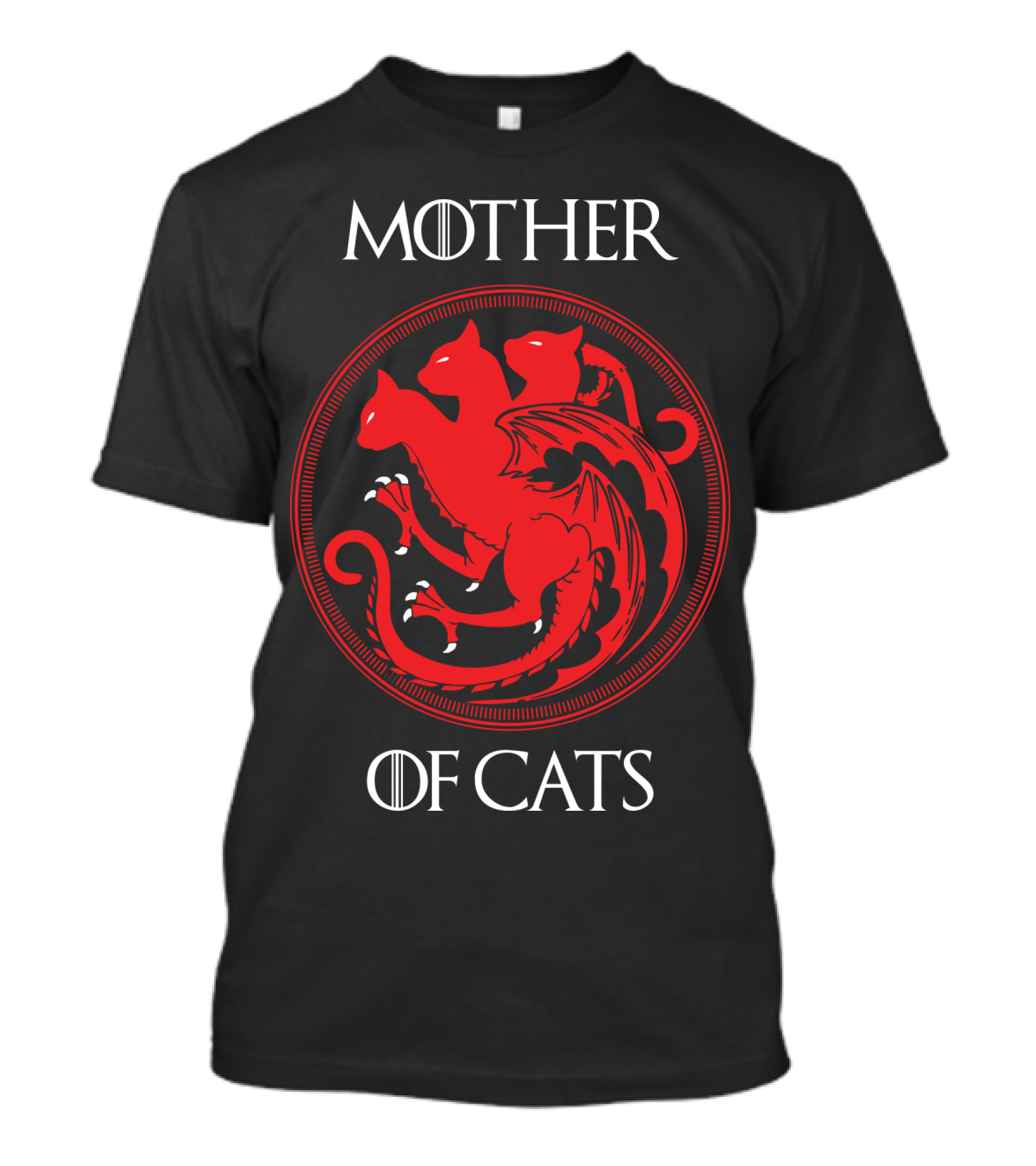 Mother Of Cats Game Of Thrones Parody Targaryen Sigil T-Shirt